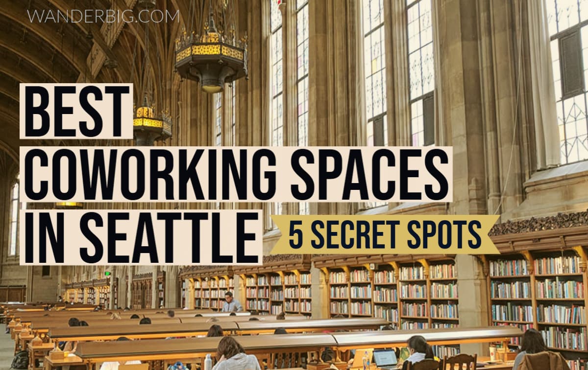 The 5 Best Study and Work Spots in Seattle, Washington | WanderBIG.com