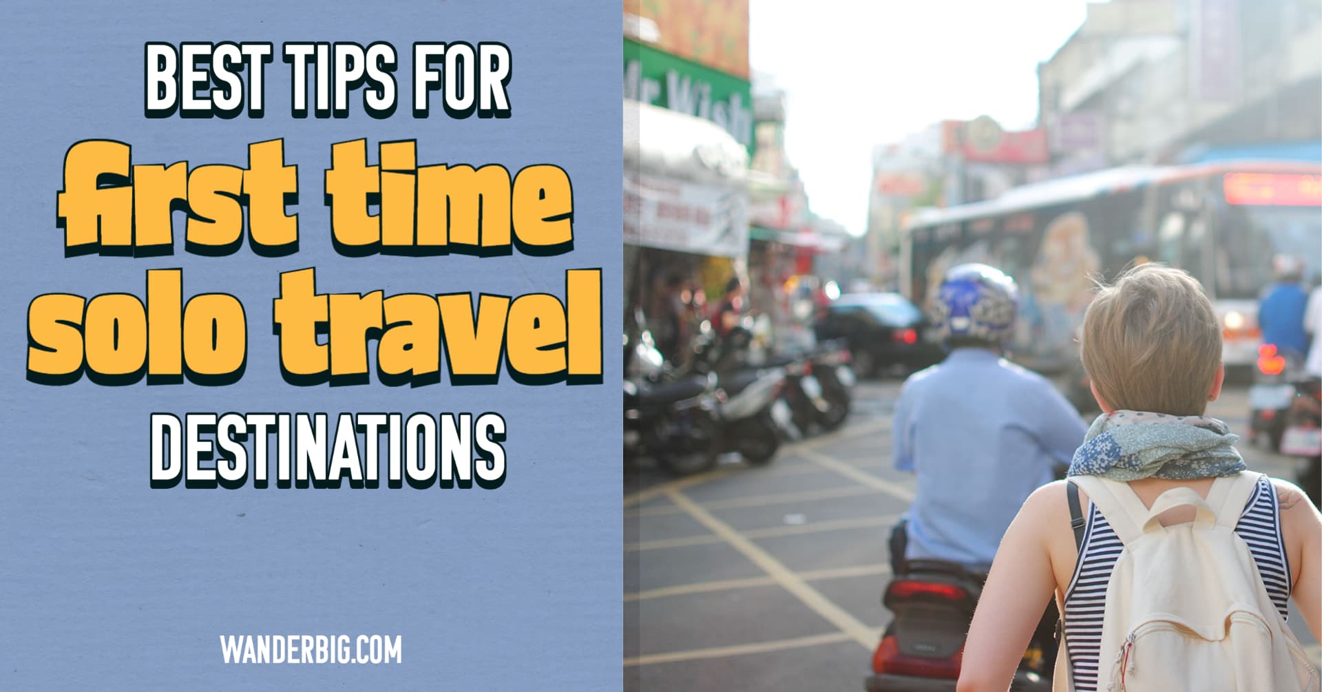 Best Solo Travel Destinations for First Trips | WanderBIG.com