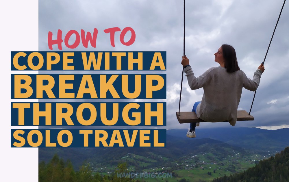 Best Place to Travel Solo After a Breakup | WanderBIG.com