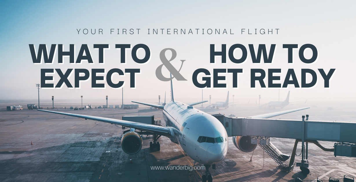 Your First International Flight: What to Expect & How to Get Ready ...