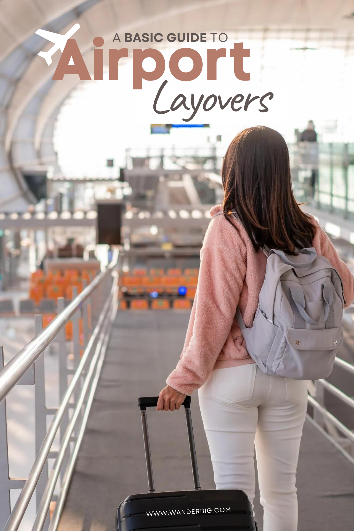A Basic Guide to Airport Layovers | WanderBIG.com