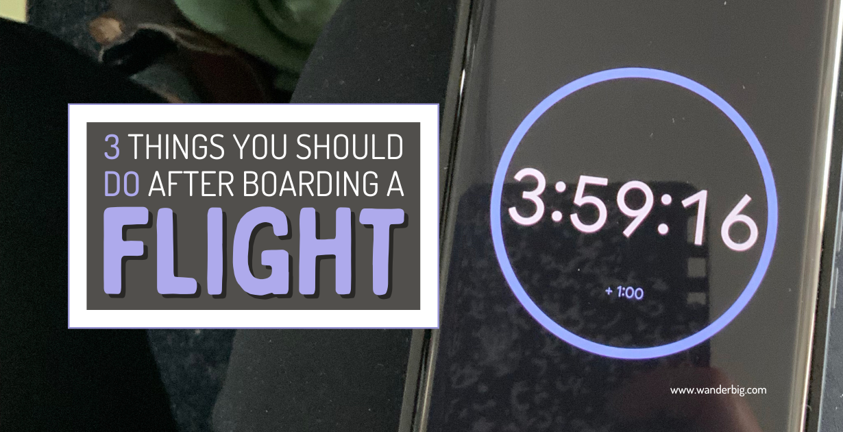 3 Things you Should do After Boarding a Flight | WanderBIG.com