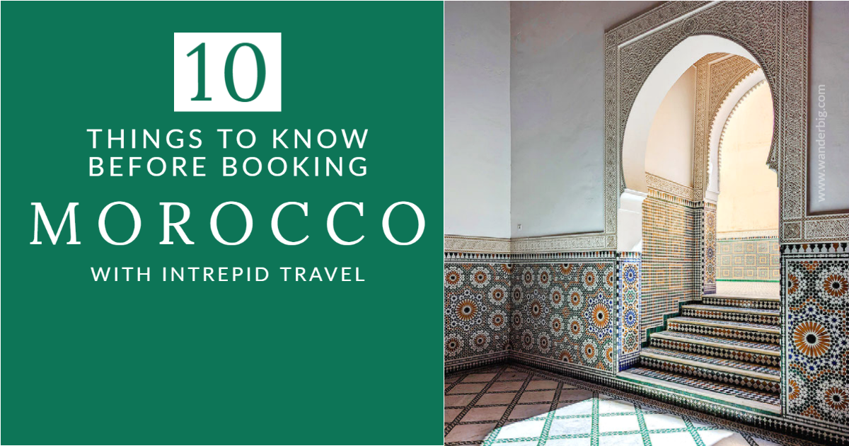 Intrepid Travel in Morocco: My Review & Advice for Booking | WanderBIG.com